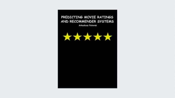 Predicting Movie Ratings And Recommender Systems - A Monograph