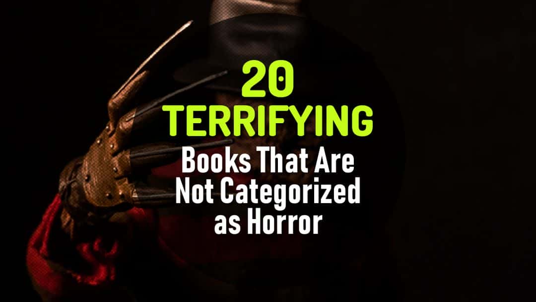 20 Frightening and Terrifying Books That Are Not Categorized as Horror