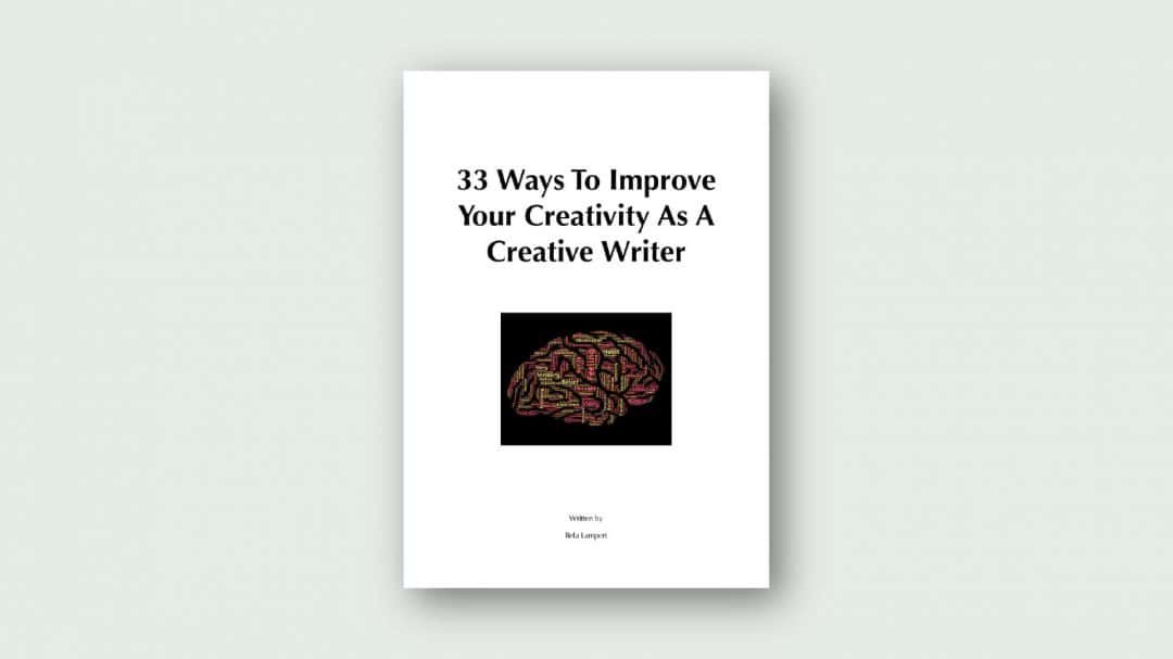 33 Ways To Improve Your Creativity As A Creative Writer
