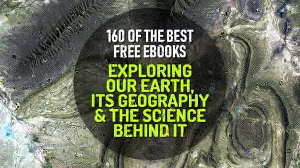 160 of the Best Free eBooks for Exploring our Earth, its Geography and ...
