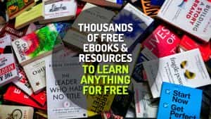 Thousands of Free Ebooks and Resources To Learn Anything For Free